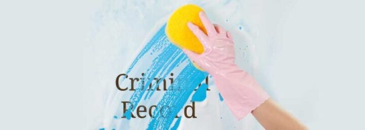 How to Clear Your Criminal Record in 7 Easy Steps