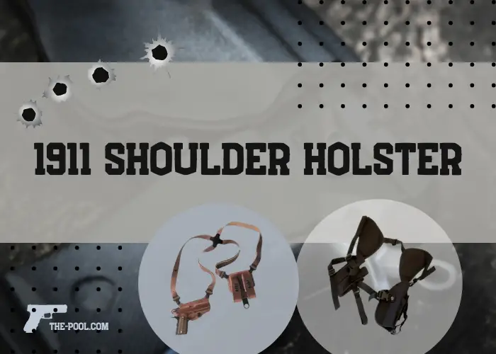 12 Best 1911 Shoulder Holster 2024 - Keep Your Gun Secure