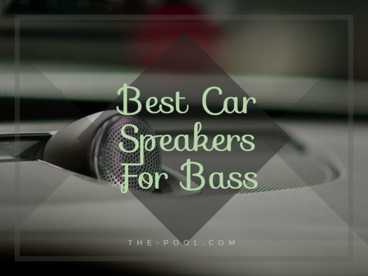 10 Best Car Speakers For Bass 2024 – Better Sound Quality and Reproduction