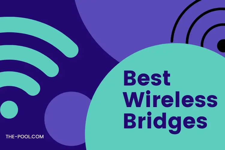 12 Best Wireless Bridges 2024 - Wireless Technology