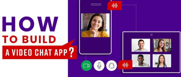 How to Build a Video Chat App for the Seamless Worldwide Communication